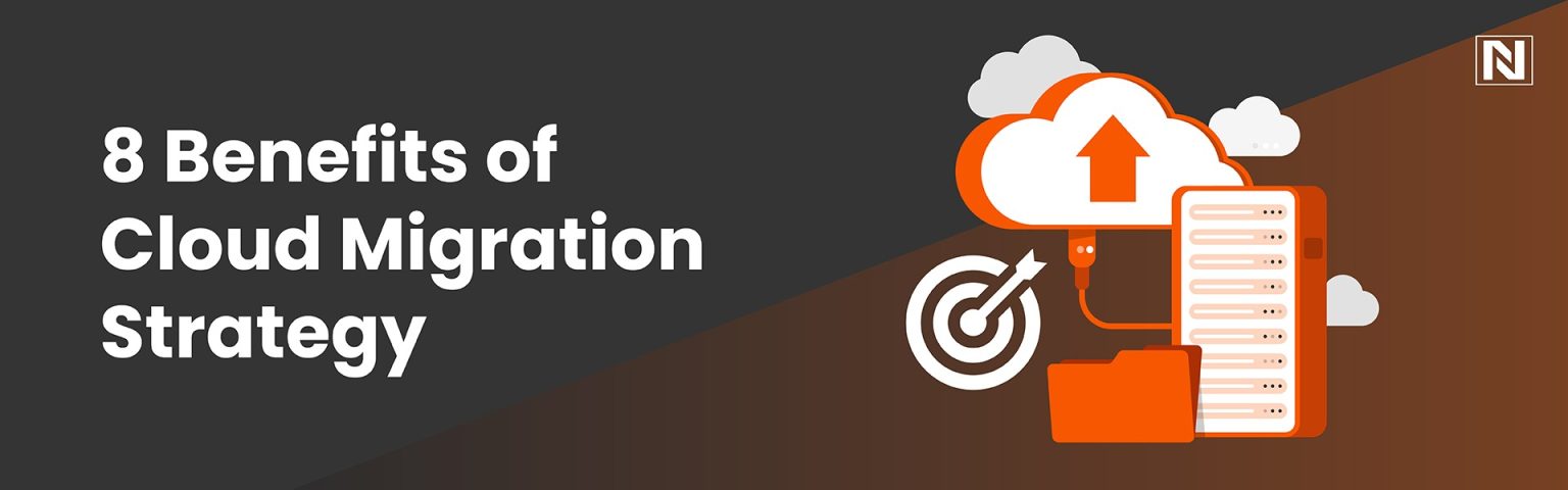 What is Cloud Migration Strategy, Services & Benefits - Nirvana Lab