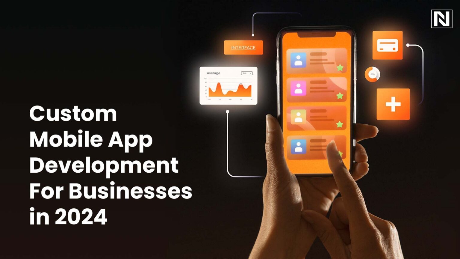 Custom Mobile App Development For Businesses in 2024 - Nirvana Lab