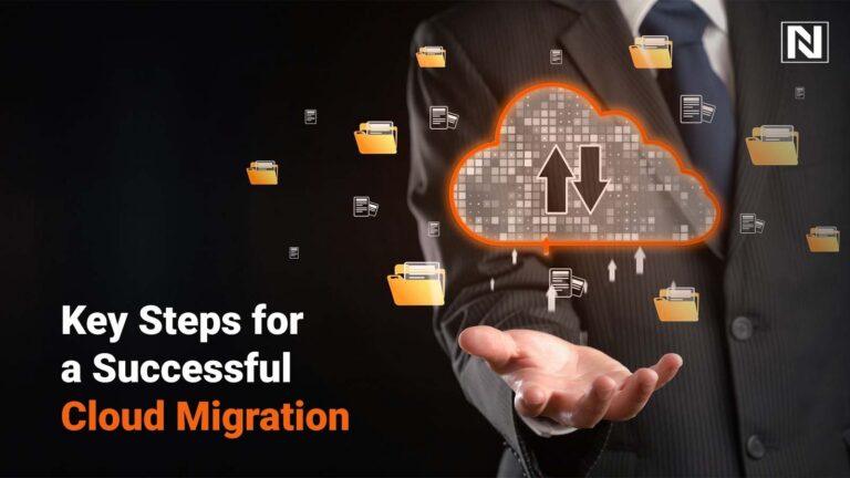 Key Steps for a Successful Cloud Migration - Nirvana Lab