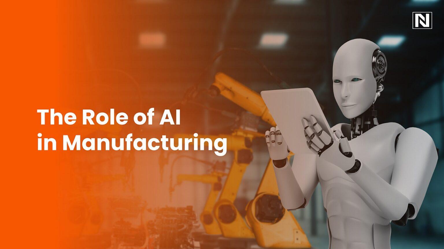 The Role of AI in Manufacturing - Nirvana Lab