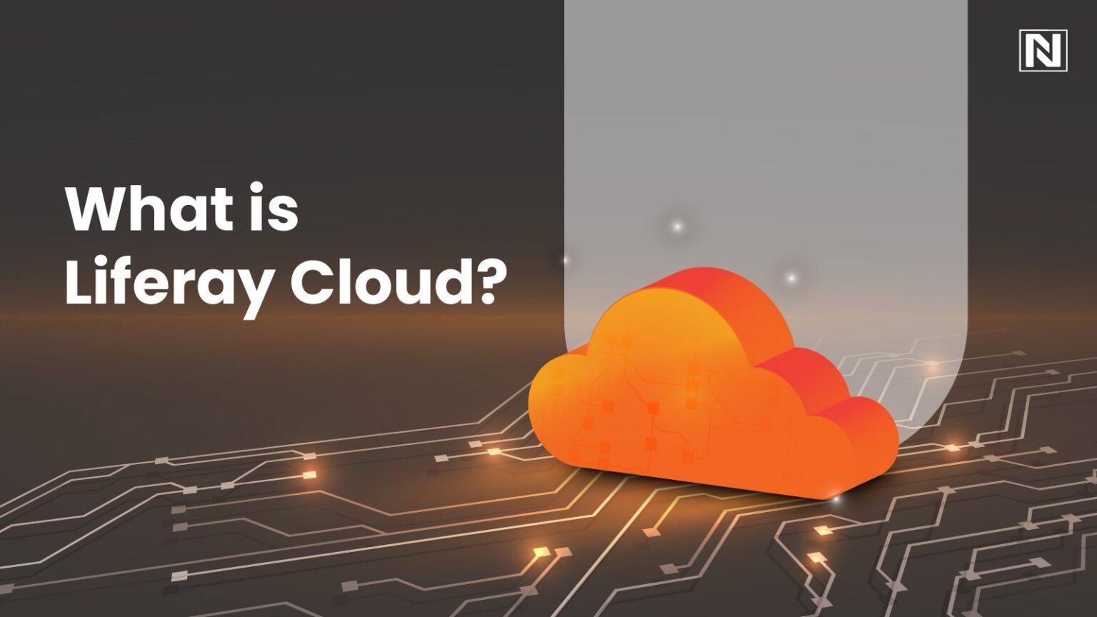 What is Liferay Cloud - Nirvana Lab